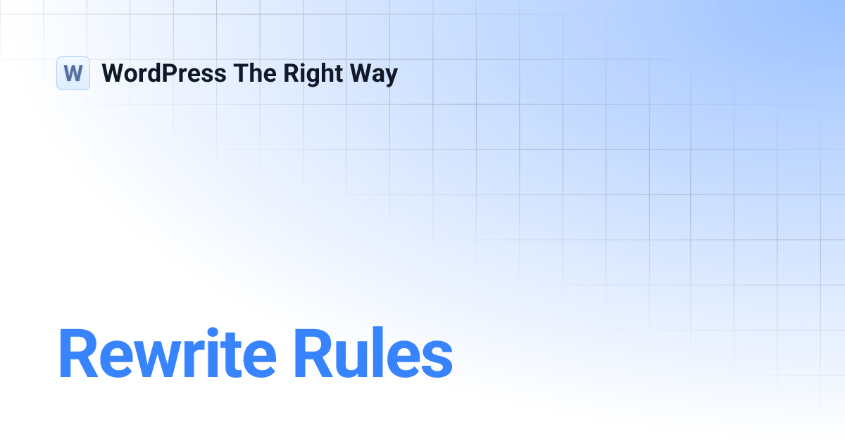 Rewrite Rules | WordPress The Right Way